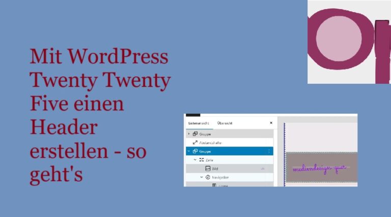 Mit WordPress Twenty Twenty Five einen Header erstellen – so geht’s – Webdesign Oberwart – Vom ...